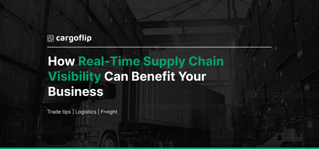 How Real-Time Supply Chain Visibility Can Benefit Your Business How Real-Time Supply Chain Visibility Can Benefit Your Business